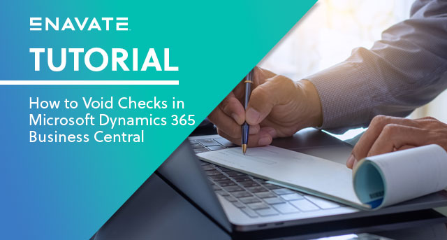 How to Void Checks in Microsoft Dynamics 365 Business Central